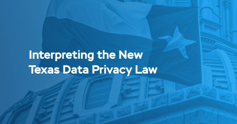 Interpreting the New Texas Data Privacy Law - CyberOne